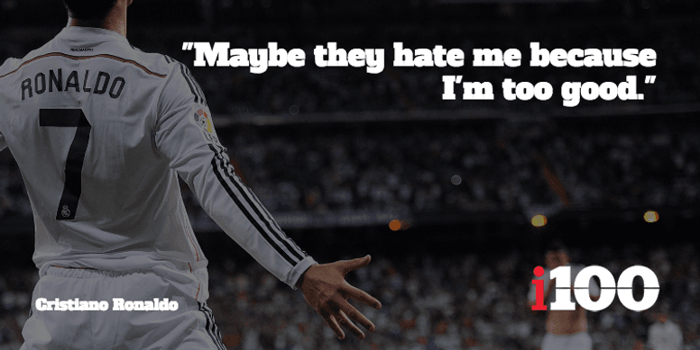 Cristiano Ronaldo Maybe They Hate Me Because Im Too Good